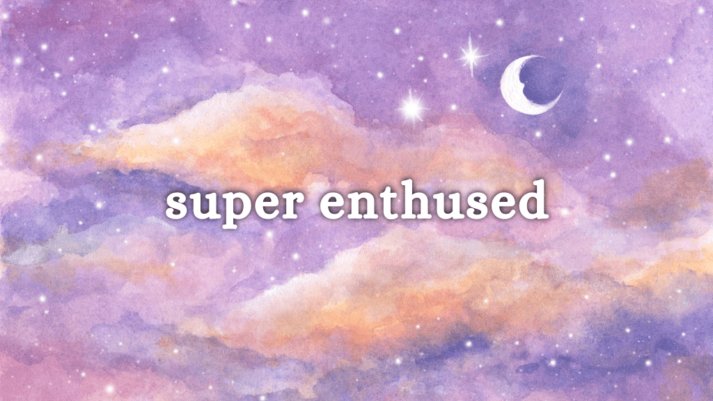 Introducing (or re-introducing) myself 🥰 - Super Enthused